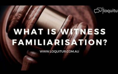 Blog | Australia's Premier Witness Familiarisation Training | Loquitur