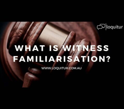 Witness Familiarisation – Innovation in Witness Preparation - Loquitur